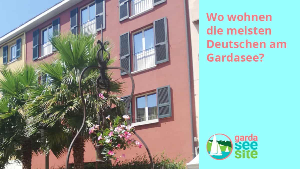Wo wohnen die Deutschen am Gardasee?