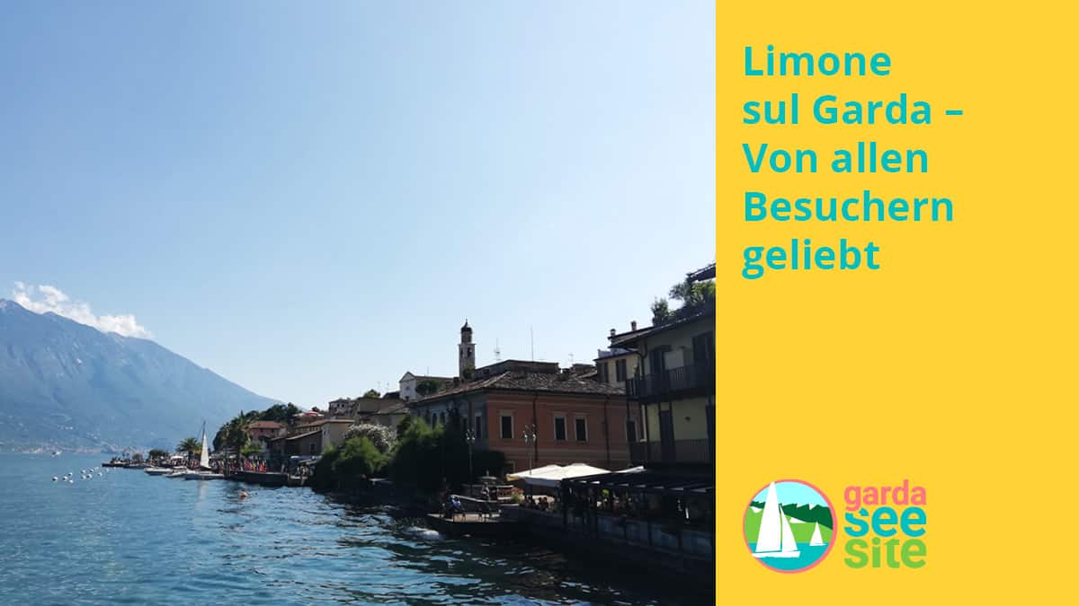 Limone sul Garda – Entdecke diesen wunderschönen Ort
